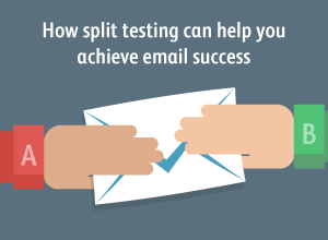 Email Split Testing - How to Achieve Success | Instiller